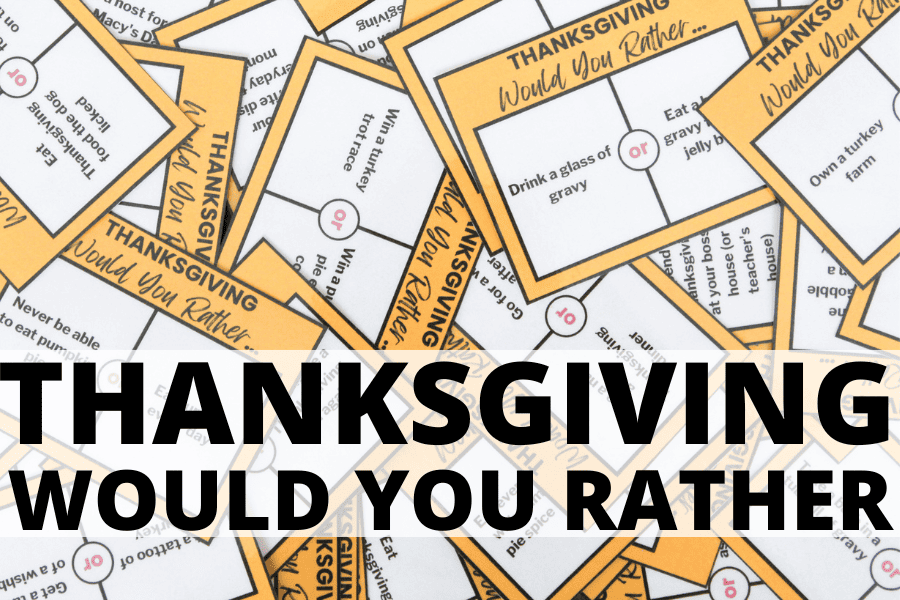 42 Hilarious Thanksgiving Would You Rather Questions To Ask Over ...